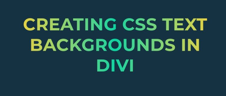 How to Design CSS Text Backgrounds in Divi Using background-clip