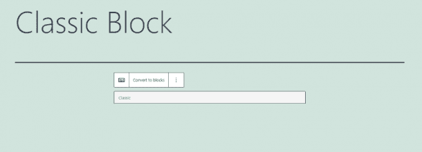 How to Use the WordPress Classic Block