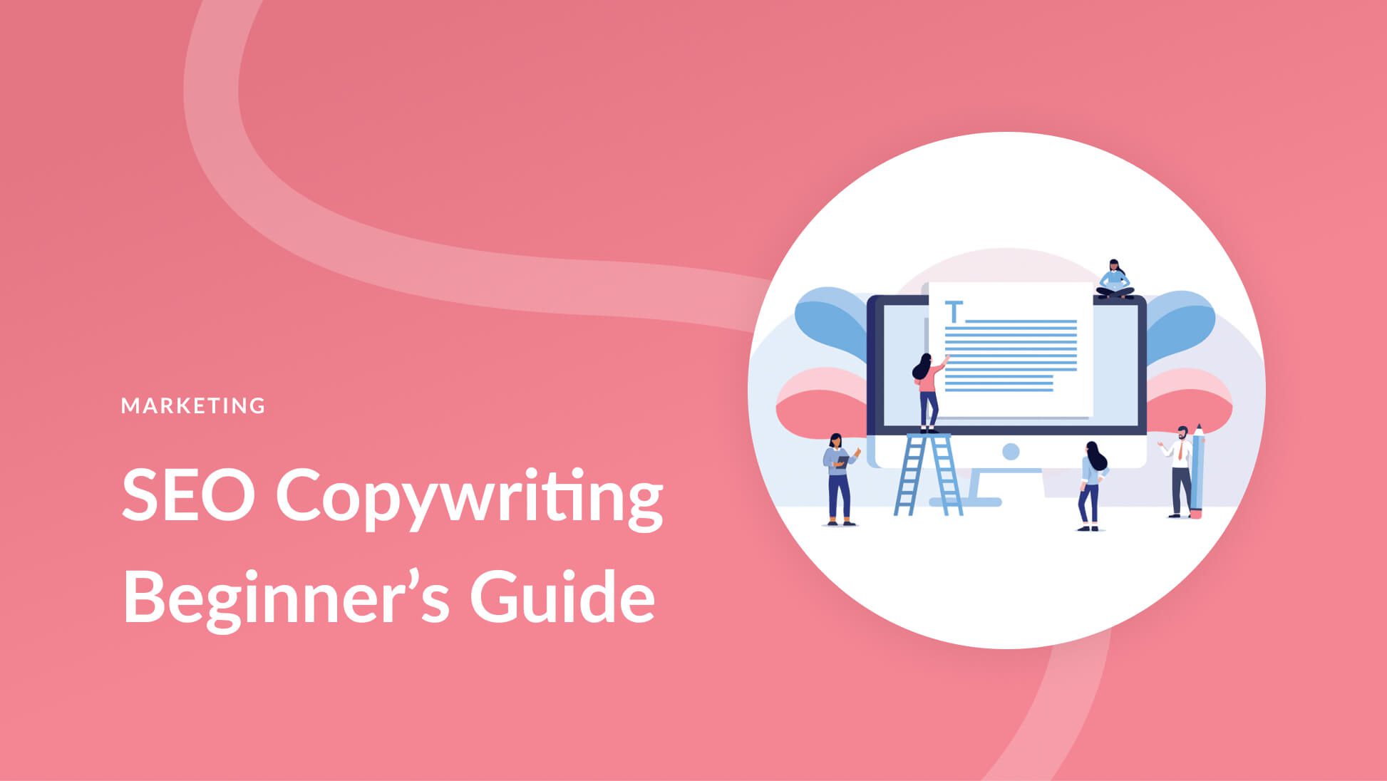 A Beginner's Guide to SEO Copywriting A Beginner's Guide to SEO Copywriting