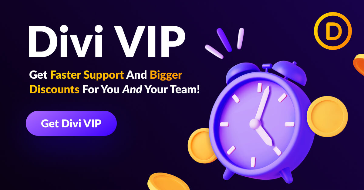 Divi VIP - Faster Support Plus Other Exclusive Benefits